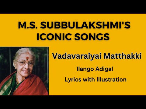 “M.S. Subbulakshmi’s Iconic Songs: Vadavaraiyai Matthakki” | Learn ...