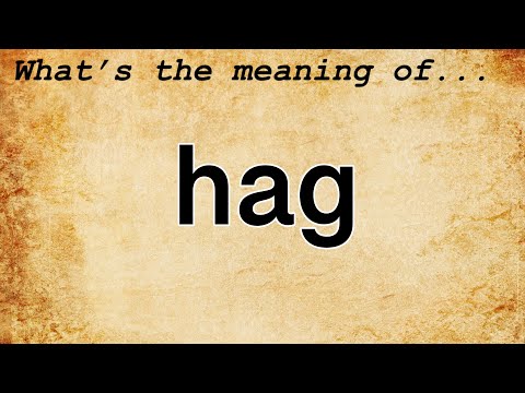 Hag Meaning : Definition of Hag