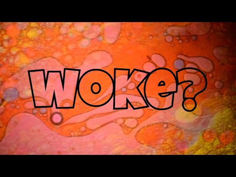 What Is Woke?