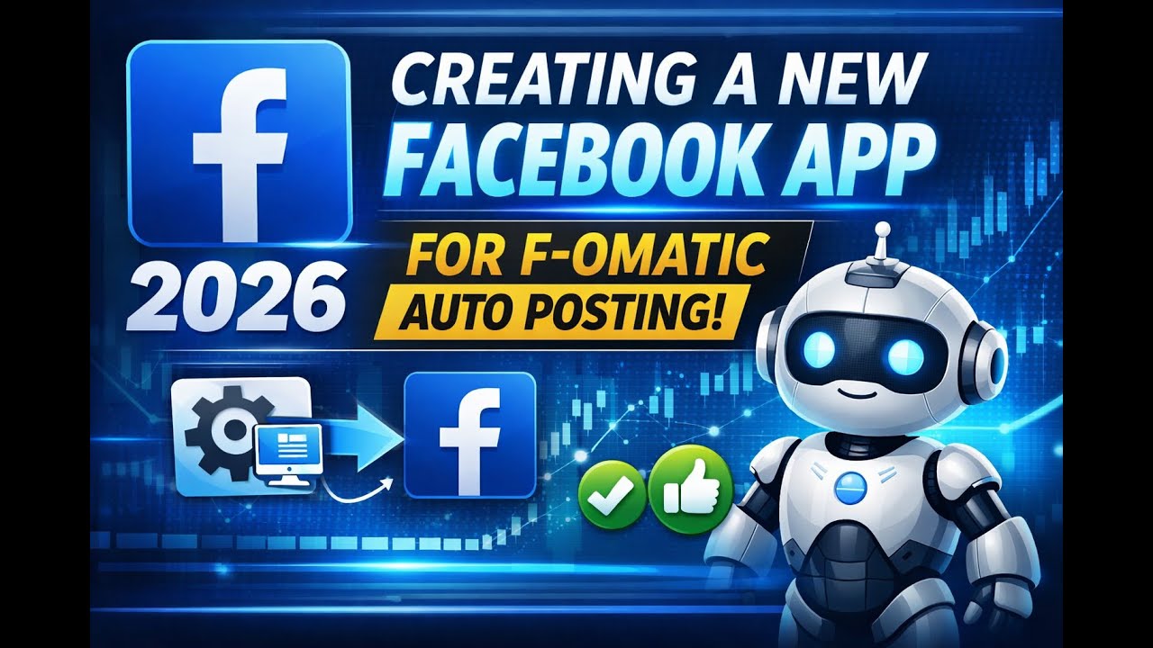 Creating a new Facebook App For F-omatic to Auto Post To Facebook in 2026