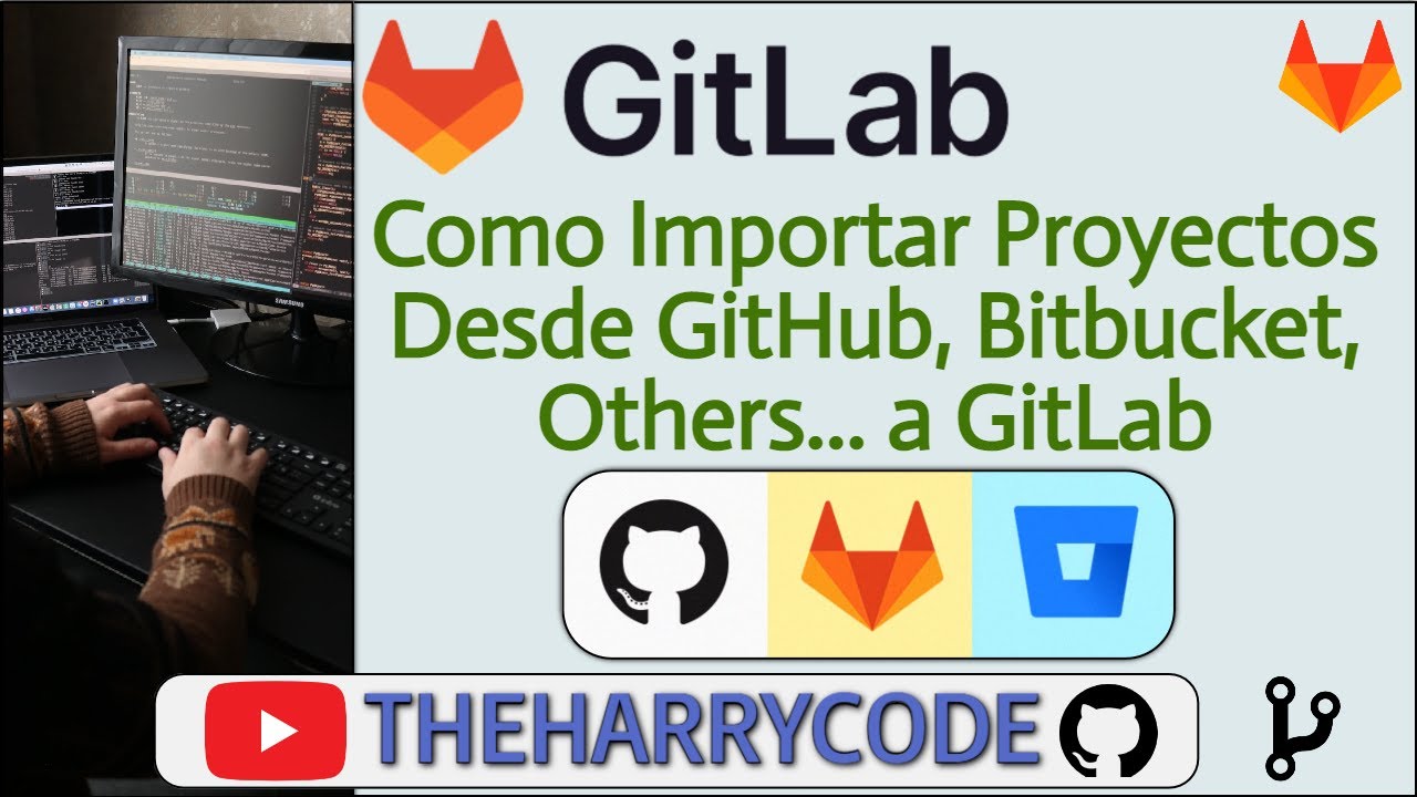 Curso Git - GitLab | Como Importar Proyectos Desde GitHub, Bitbucket, Others..  a GitLab Facilmente
