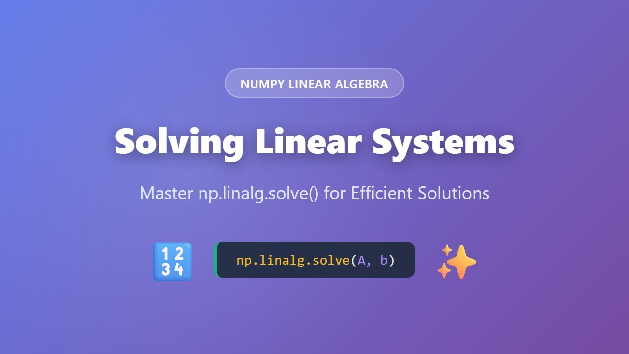 Solving Linear Systems with NumPy's np.linalg.solve() | NumPy Linear Algebra Tutorial