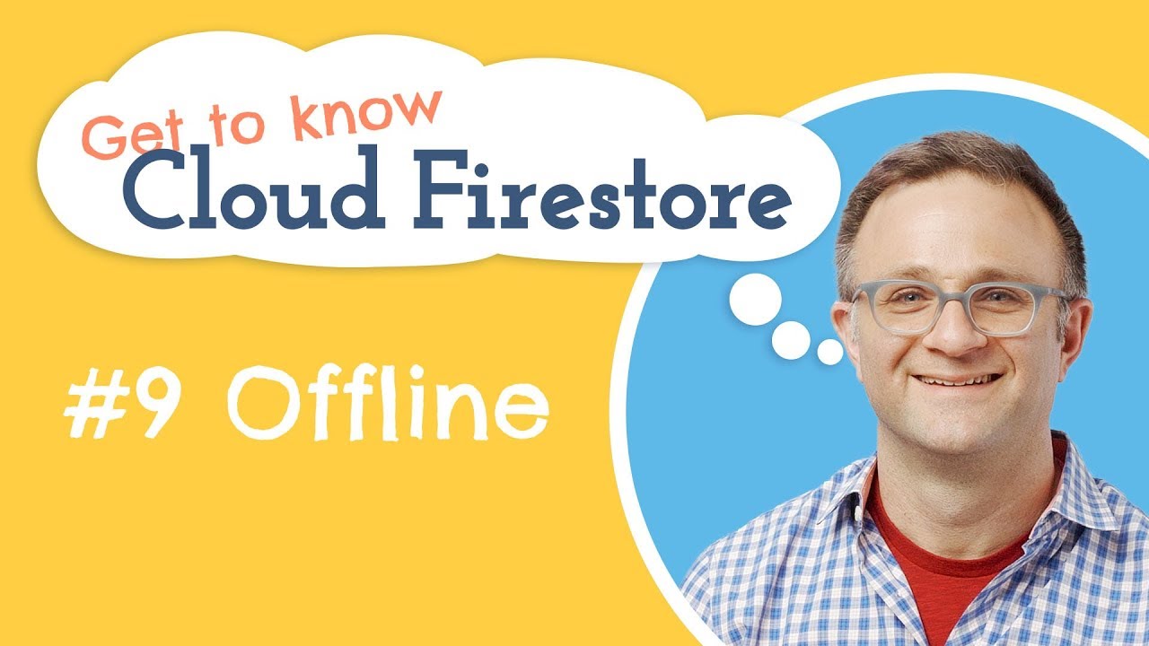 How do I Enable Offline Support?  | Get to know Cloud Firestore #9