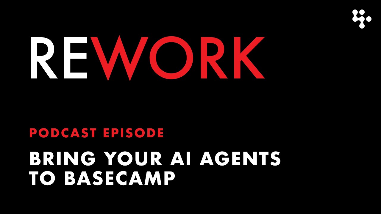 Bring your AI agents to Basecamp – REWORK