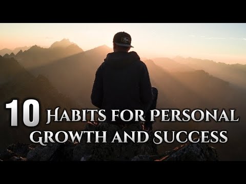 10 Habits For Personal Growth And Development | The Power Of Belief