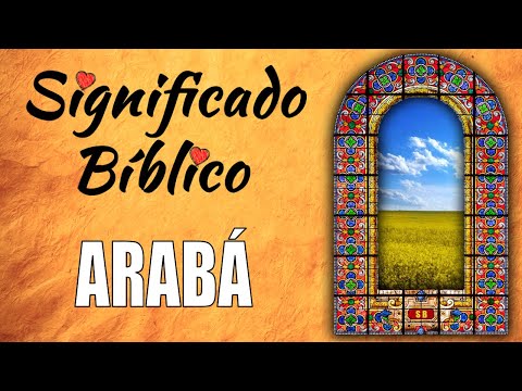 Arabá Significado Bíblico | ¿Qué Significa Arabá en la Biblia? 🙏