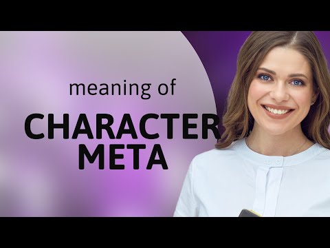 Understanding "Character Meta": A Guide for English Language Learners