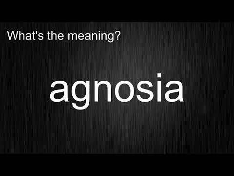 What's the meaning of "agnosia", How to pronounce?