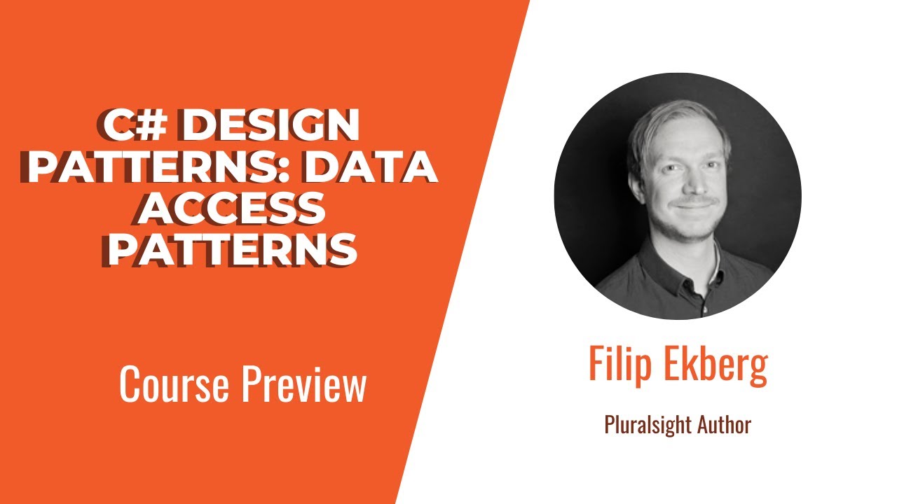C# Skills: C# Design Patterns: Data Access Patterns Course Preview