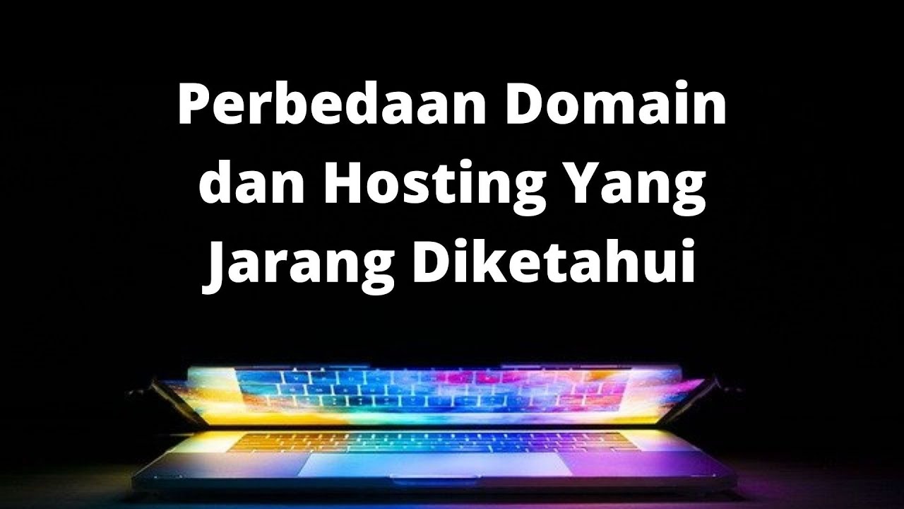 Perbedaan Domain dan Hosting serta Rahasia Untuk Kesuksesan Website atau Blog Anda