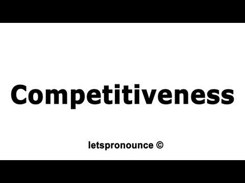 How to Pronounce Competitiveness