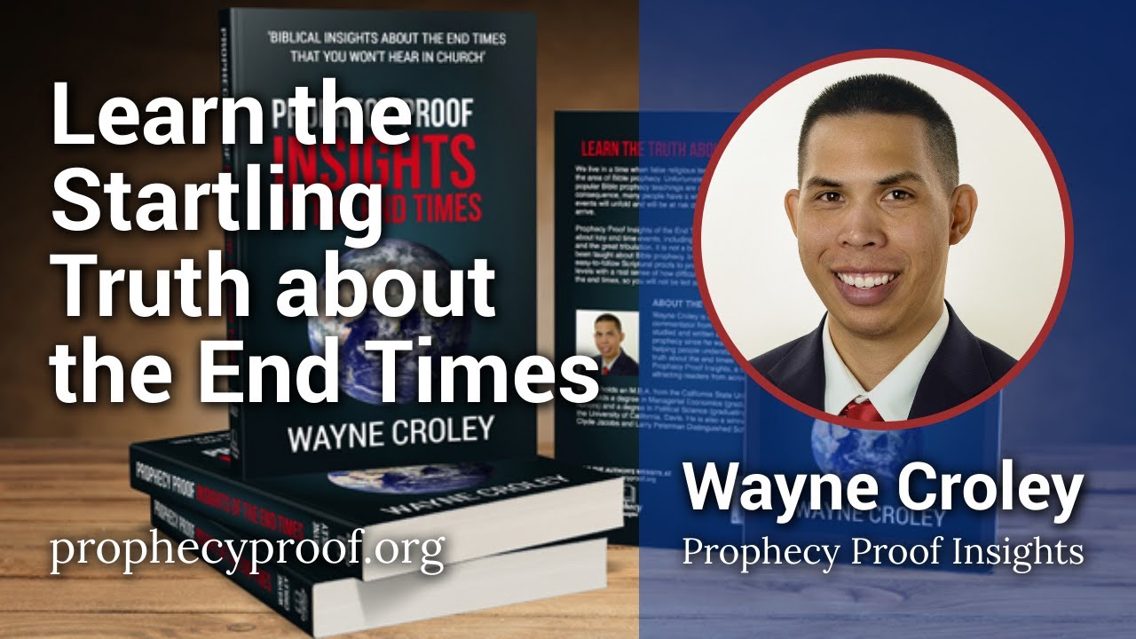 Author Wayne Croley Discusses Prophecy Proof Insights of the End Times
