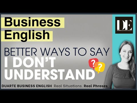 16 Polite and Professional Alternatives to ‘I Don’t Understand’ — When ...
