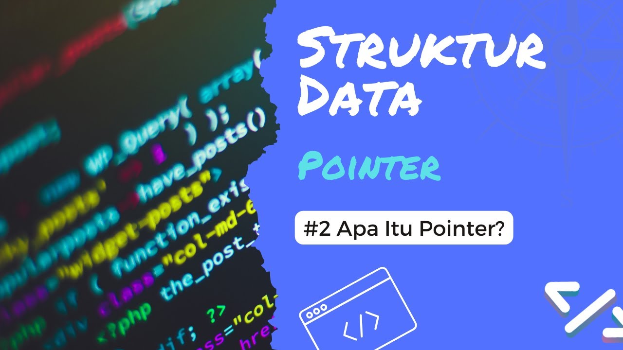 Apa Itu Pointer? | Struktur Data (Pointer) #2