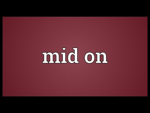 Mid on Meaning