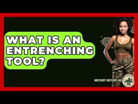 What Is An Entrenching Tool? - Military History HQ