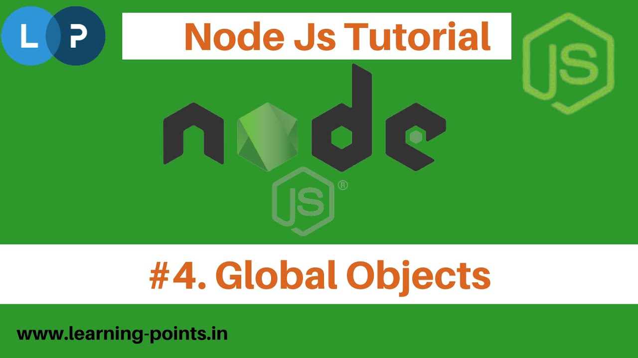 Global Object in Nodejs  | Object Concept | Node latest version | Node Js Tutorial | Learning Points