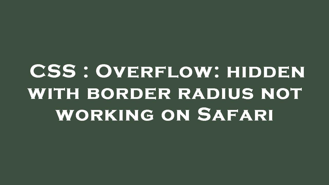 CSS : Overflow: hidden with border radius not working on Safari