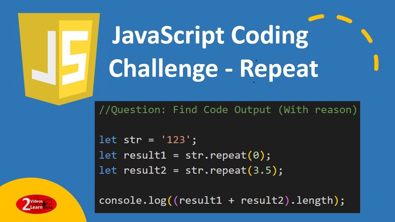 Javascript Coding Challenge : Find Repeat Code Output - Episode 24