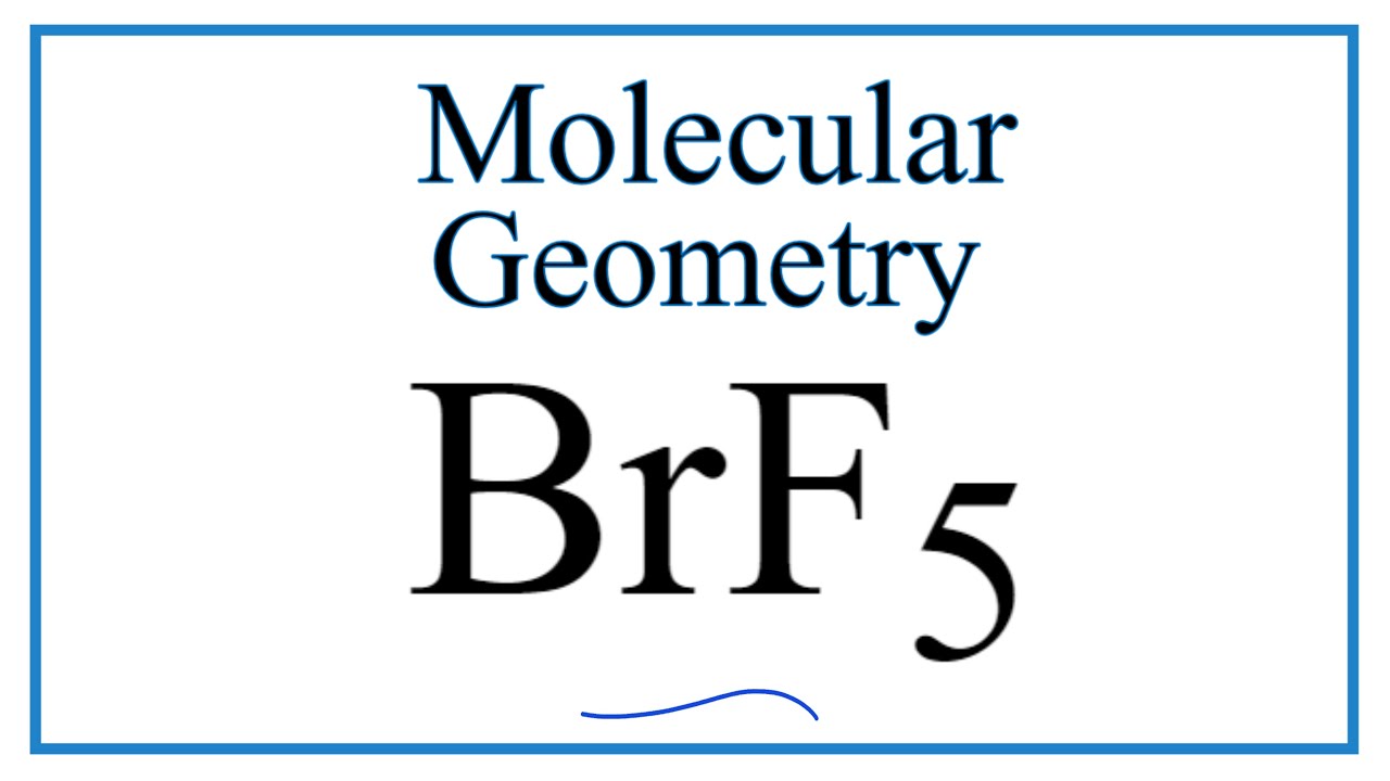 BrF5 (Bromine pentafluoride) Molecular Geometry, Bond Angles