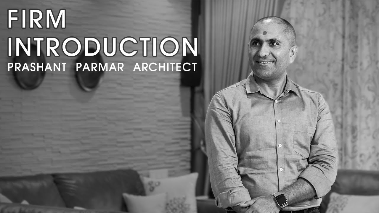 INTRODUCTION OF PRASHANT PARMAR #ARCHITECT IN #AHMEDABAD | #ARCHITECTURE & #INTERIORDESIGN #FIRM