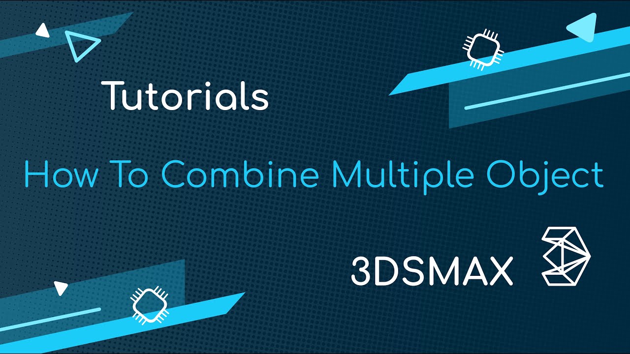How To Combine Multiple Object in 3Dsmax [ Tutorials ]