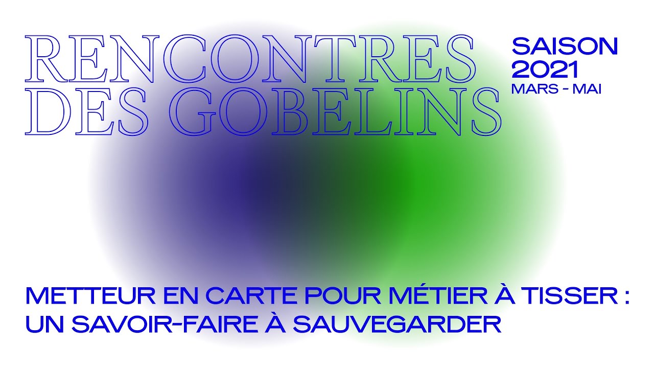 Rencontres des Gobelins 2021 - Metteur en carte pour métier à tisser : un savoir-faire à sauvegarder