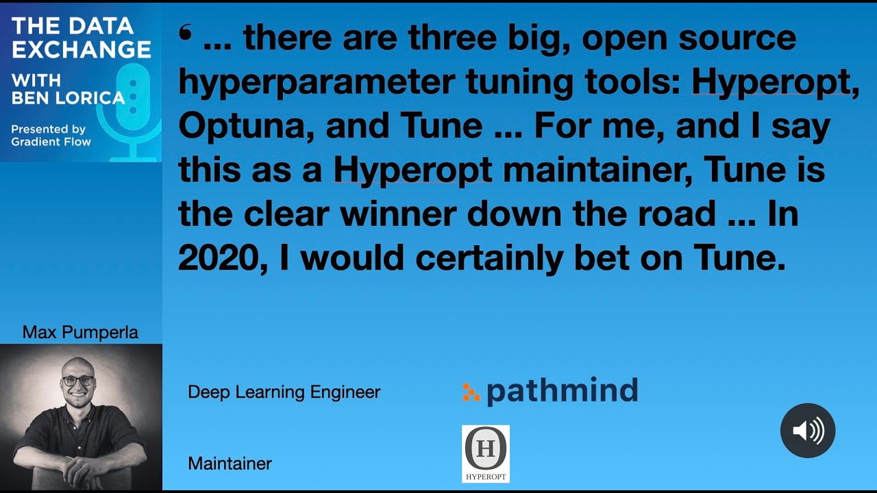 Max Pumperla on open source Hyperparameter Tuning libraries (Hyperopt, Optuna, and Tune)