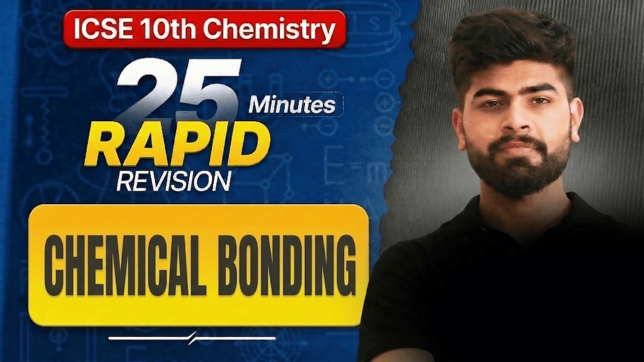 🔥 Chemical Bonding in 25 Minutes | One Shot | Chemistry Chapter 2 | ICSE Class 10th | ICSE 2027