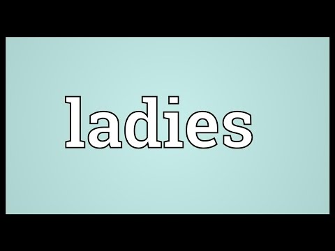 Ladies Meaning