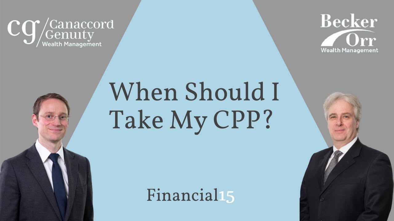 When Should I Take My CPP?  - Financial 15