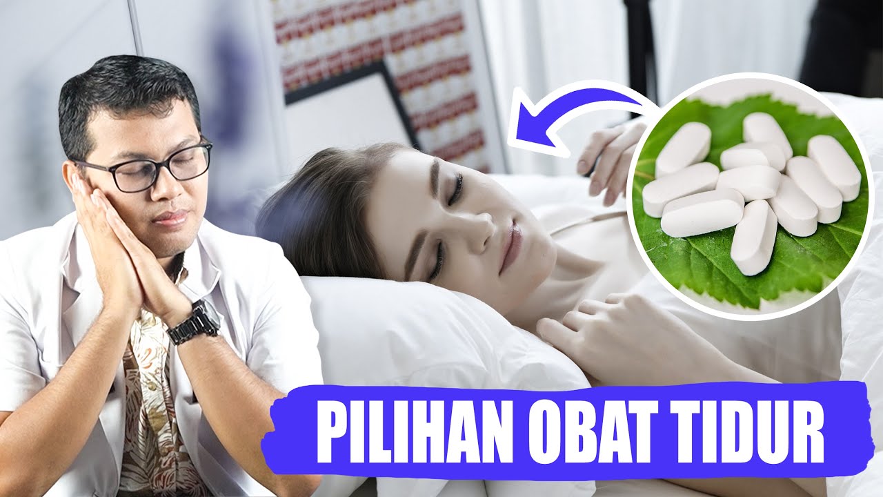 OBAT TIDUR TANPA RESEP DOKTER UNTUK YANG SULIT TIDUR - DOKTER SADDAM ISMAIL