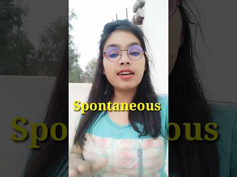 What is the hindi meaning of "spontaneous" ||#shorts