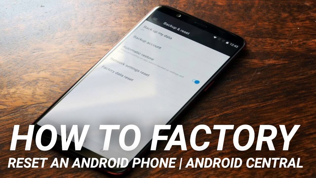How to factory reset an Android phone | Android Central