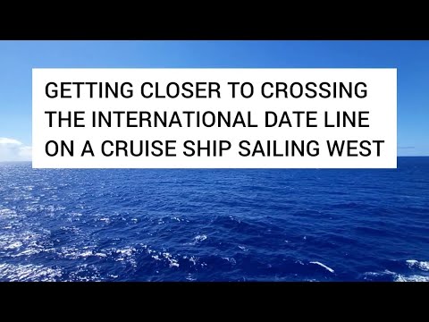 Crossing the international date line on a cruise ship sailing west, from California and Hawaii