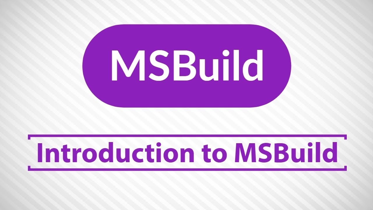 Introduction to MSBuild