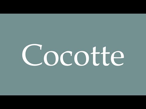 How to Pronounce ''Cocotte'' Correctly in French