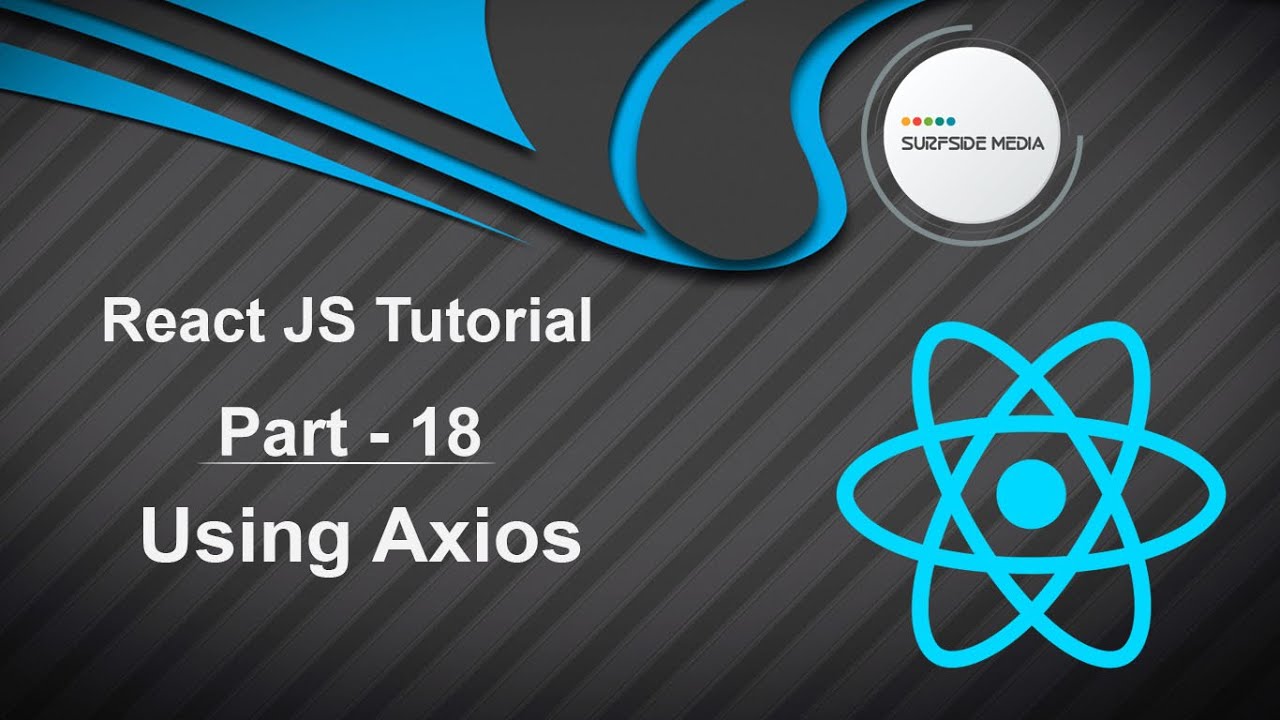React JS Tutorial - Using Axios