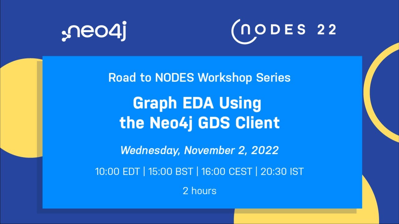 Video: Road to NODES - Graph EDA Using the Neo4j GDS Client - Graph ...