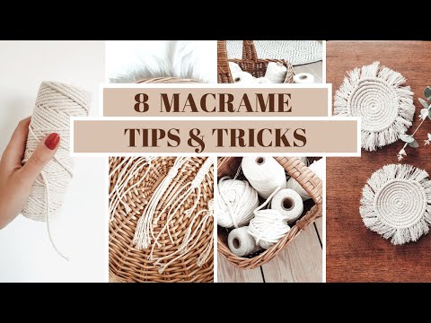 HOW TO GET STARTED WITH MACRAME - My TOP 8 Tips and Tricks for Begginers