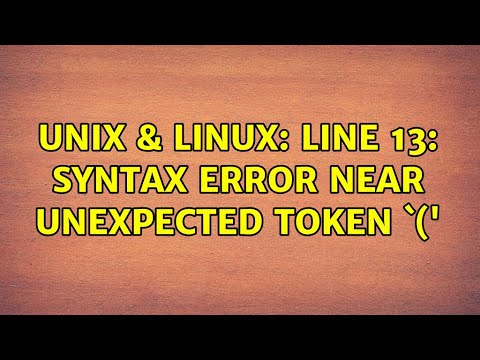 Unix & Linux: line 13: syntax error near unexpected token `('