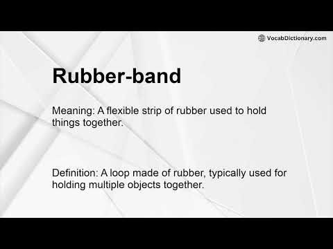 Rubber-band Meaning