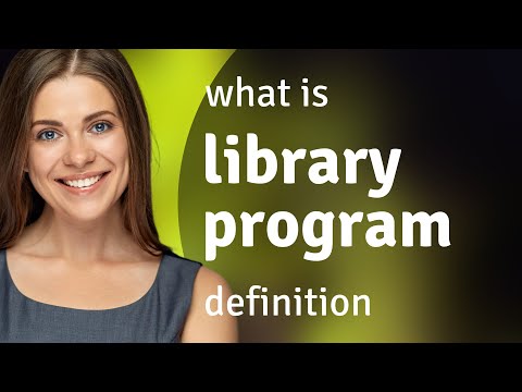 Library program | what is LIBRARY PROGRAM meaning