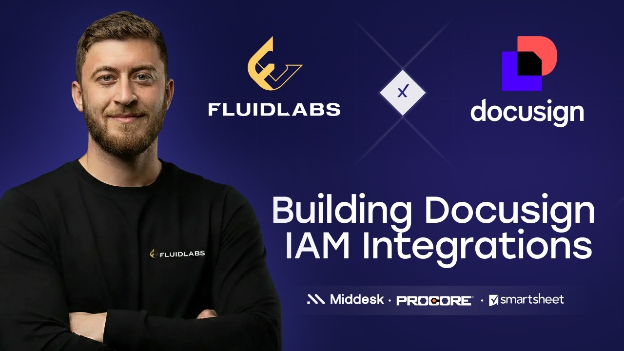 Building Docusign IAM Apps: Procore, Smartsheet & Middesk Integration | Fluidlabs