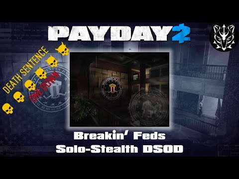 Steam Community :: Video :: Breakin' Feds (Solo-Stealth) - DSOD | Payday 2