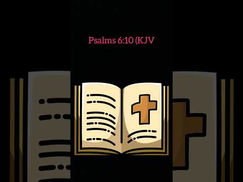 Psalms 6:10 (KJV) #biblereading #youtubeshorts #bible #kjv