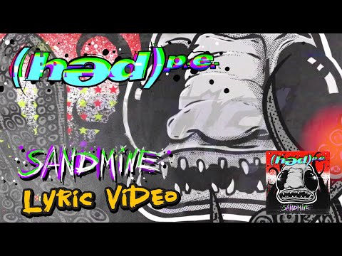 (Hed) P.E. - Sandmine (Official Lyric Video)