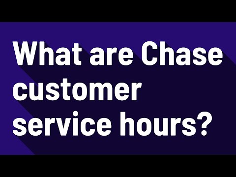 What are Chase customer service hours?