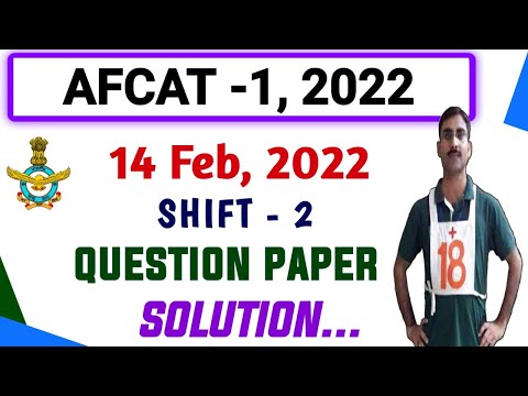 AFCAT -1; 2022 Analysis (14 Feb; 2022 Shift -2) Question Paper Solution