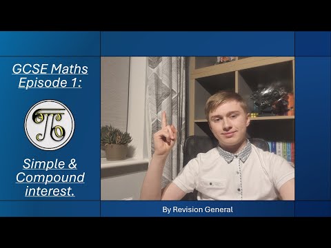 GCSE Maths part 1: Simple and Compound interest